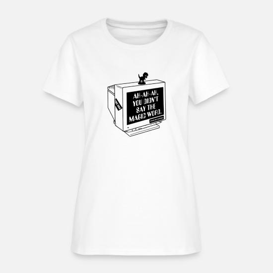 Ah Ah Ah You Didnt Say The Magic Word Shirt