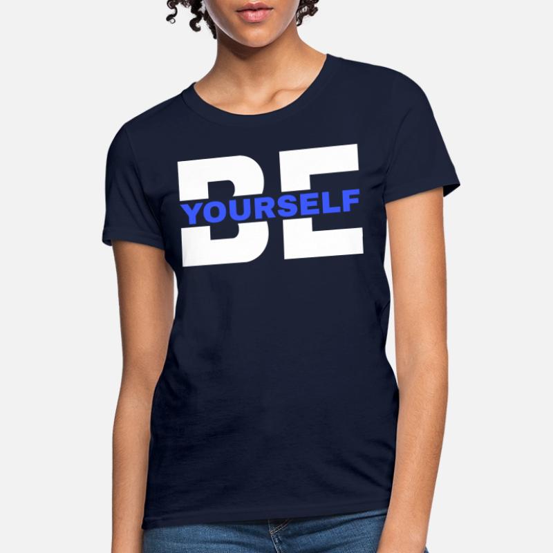 Be Yourself T-Shirts | Unique Designs | Spreadshirt
