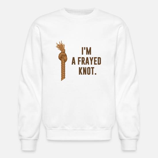 Im A Frayed Knot "I'm A Frayed Knot | Funny Sailing And Boat Sayings"