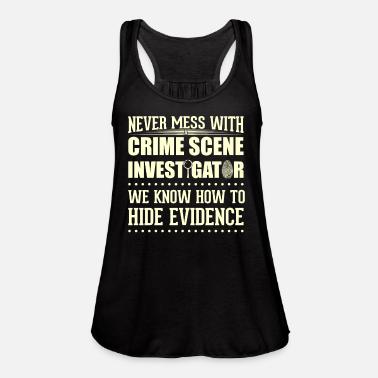 Crime Evidence Quotes Crime Scene Investigator Funny Quote Never Mess
