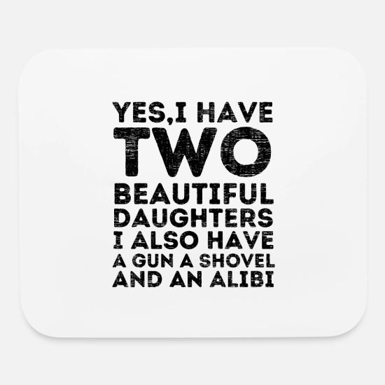 Pretty Daughter Memes I HAVE A BEAUTIFUL DAUGHTER I ALSO HAVE AN AXE